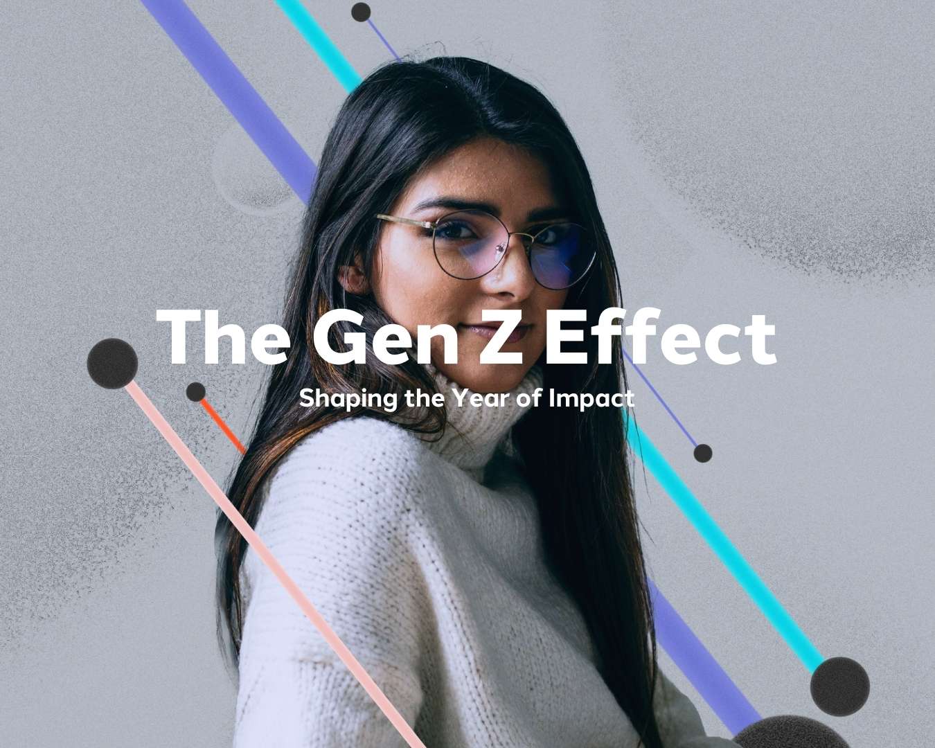 The Gen Z Effect: Shaping the Year of Impact | dentsu X